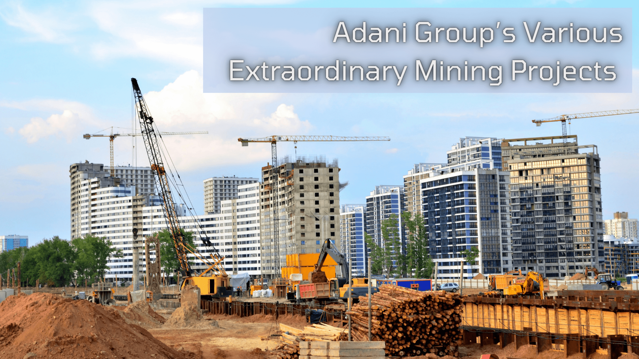 Adani Group’s Various Extraordinary Mining Projects - adani group ...